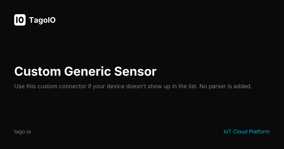 Custom Generic Sensor | TagoIO Devices